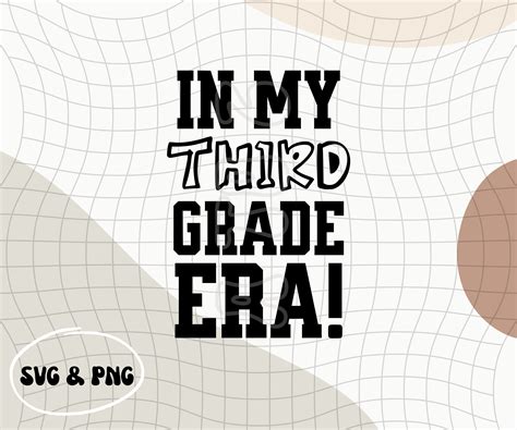 Third Grade Era Png And Svg Third Grader Png 3rd Grader Digital Download 3rd Grade Design