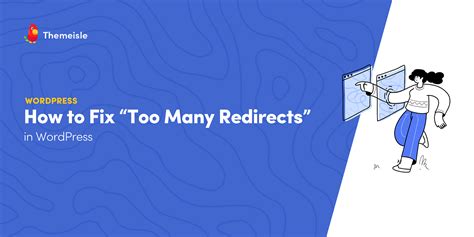 How To Fix Too Many Redirects Wordpress Error