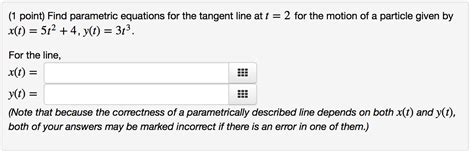 Solved Find Parametric Equations For The Tangent Line At T 2