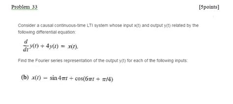 solved consider a causal continuous time lti system whose