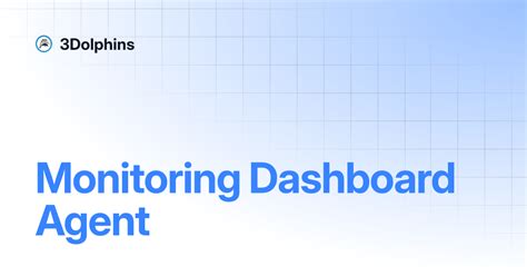 monitoring dashboard agent 3dolphins