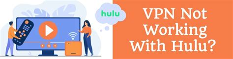 VPN Not Working With Hulu Here Is How To Fix It Fast In
