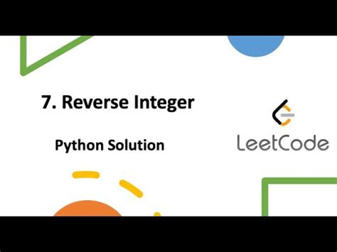 Leetcode 7 Reverse Integer - Python Solution - YouTube