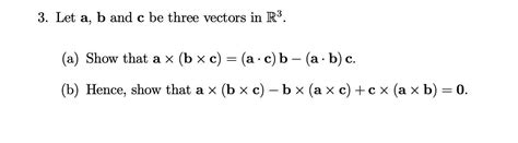 Solved Let A B And C Be Three Vectors In R A Show Chegg