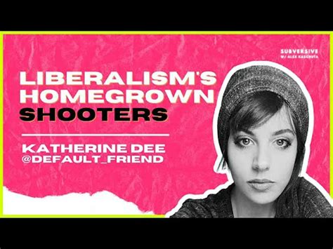 Katherine Dee Default Friend Liberalism S Homegrown Shooters