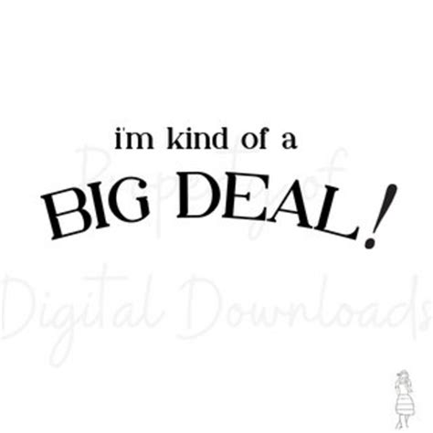 Kind Of A Big Deal Etsy