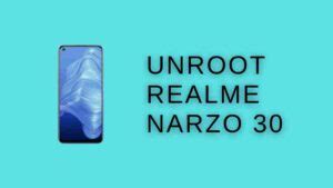 How To UnRoot Realme Narzo Easy Methods
