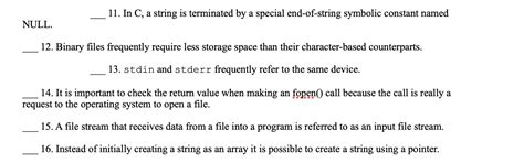 Solved 11 In C A String Is Terminated By A Special