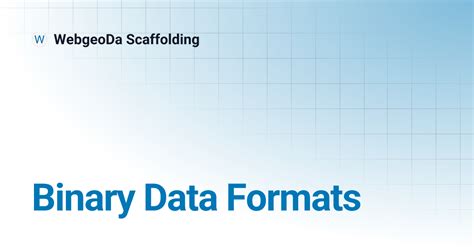 Binary Data Formats Webgeoda Scaffolding