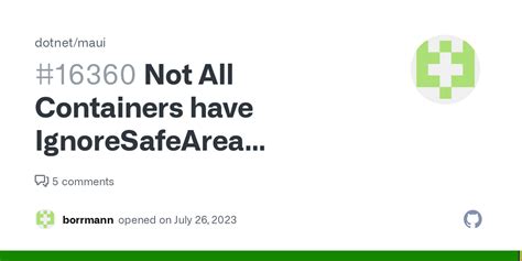 Not All Containers Have Ignoresafearea Property · Issue 16360 · Dotnetmaui · Github
