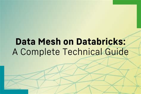 Data Mesh On Databricks A Complete Technical Guide Ultra Tendency