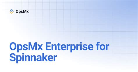opsmx enterprise for spinnaker opsmx