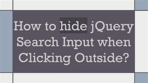 how to hide jquery search input when clicking outside youtube