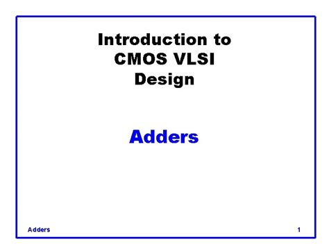 Introduction To Cmos Vlsi Design Adders 1 Outline
