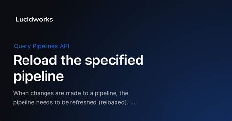 reload the specified pipeline lucidworks documentation