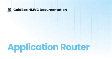 Application Router Coldbox Hmvc Documentation