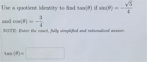 Solved Use A Quotient Identity To Find Tanθ ﻿if