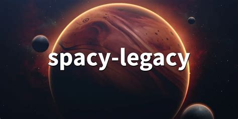 Spacy Legacy 3012 Legacy Registered Functions For Spacy Backwards