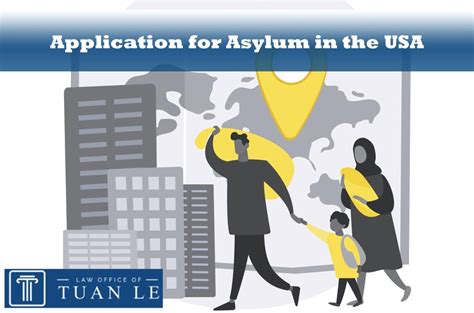 Application For Asylum In The Usa Law Office Of Tuan Le