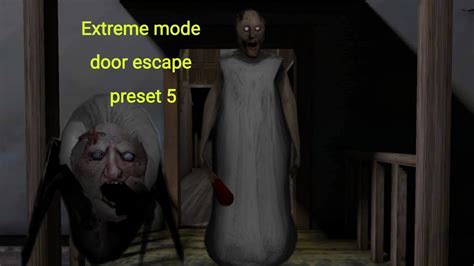 granny v1 8 extreme door escape preset 5 youtube