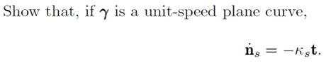 solved show that if γ is a unit speed plane curve ns kst
