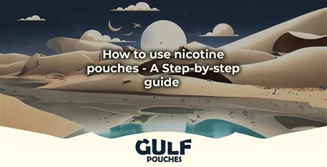 How To Use Nicotine Pouches A Step By Step Guide