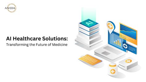 Ai Healthcare Solutions Transforming The Future Of Medicine Aiveda
