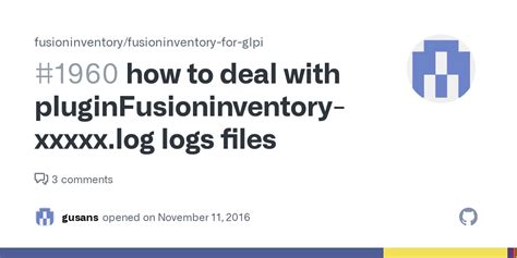 How To Deal With Pluginfusioninventory Xxxxxlog Logs Files · Issue