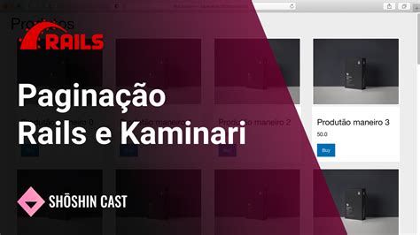 Paginação Com Kaminari E Rails Screencast 2 Shoshincast
