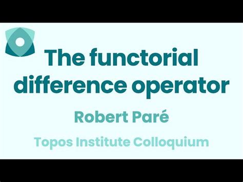 Free Video The Functorial Difference Operator In Category Theory From Topos Institute Class
