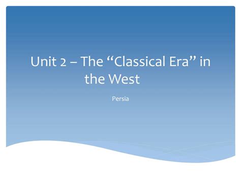 Ppt Unit 2 The Classical Era” In The West Powerpoint Presentation Id5828314