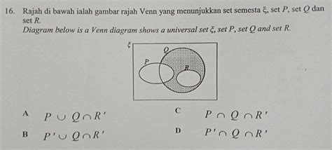 16 Rajah Di Bawah Ialah Gambar Rajah Venn Yang Menunjukkan Set Semesta