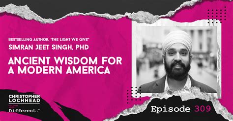 309 Ancient Wisdom For A Modern America With Simran Jeet Singh