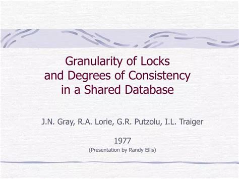 ppt granularity of locks and degrees of consistency in a shared