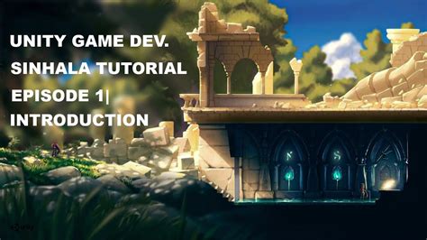 Unity Game Development Sinhala Tutorial Introduction Youtube