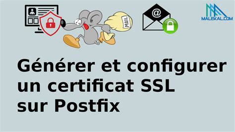 Générer et configurer un certificat SSL sur Postfix malekal com