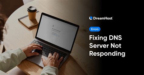 13 Ways To Resolve The Dns Server Not Responding Error It Blogger