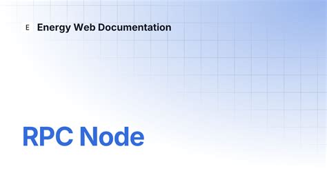 RPC Node Energy Web Documentation