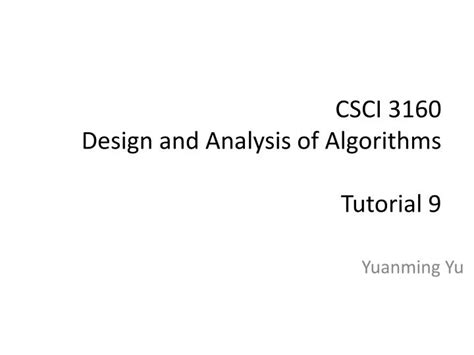 Ppt Csci 3160 Design And Analysis Of Algorithms Tutorial 9 Powerpoint Presentation Id2864265