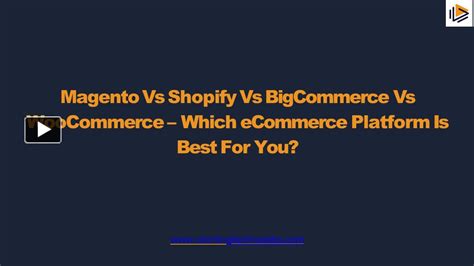 PPT Magento Vs Shopify Vs BigCommerce Vs WooCommerce Which ECommerce Platform Is Best For