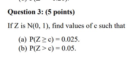 question 3 5 points if z is n 0 1 find values of