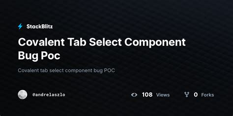 Covalent Tab Select Component Bug Poc Stackblitz