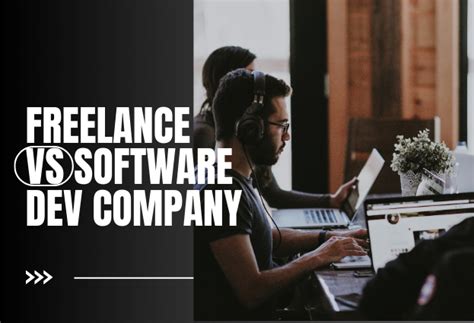 What To Choose For A Startup Freelance Developer Vs Software Development Company