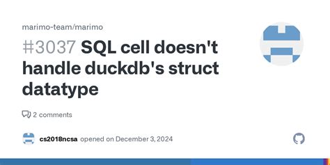 Sql Cell Doesnt Handle Duckdbs Struct Datatype · Issue 3037 · Marimo Teammarimo · Github