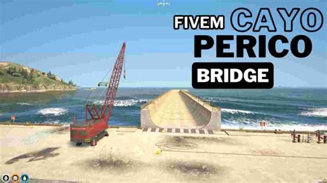 Fivem Cayo Perico Bridge Discover Premium Fivem Mlos
