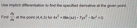 Solved Use Implicit Differentiation To Find The Specified