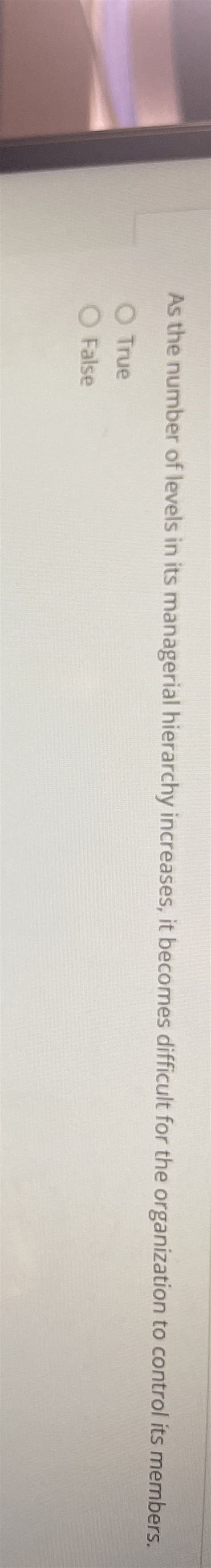 Solved As The Number Of Levels In Its Managerial Hierarchy