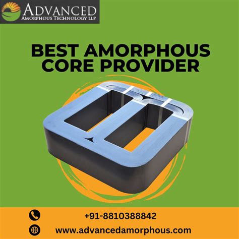 best amorphous core provider advanced amorphous medium