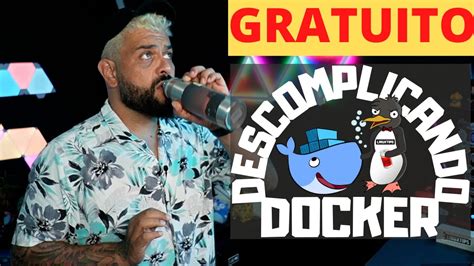 LinuxTips Libera Curso De Descomplicando Docker Gratuitamente No Youtube