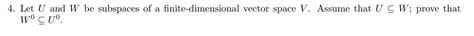 solved 4 let u and w be subspaces of a finite dimensional